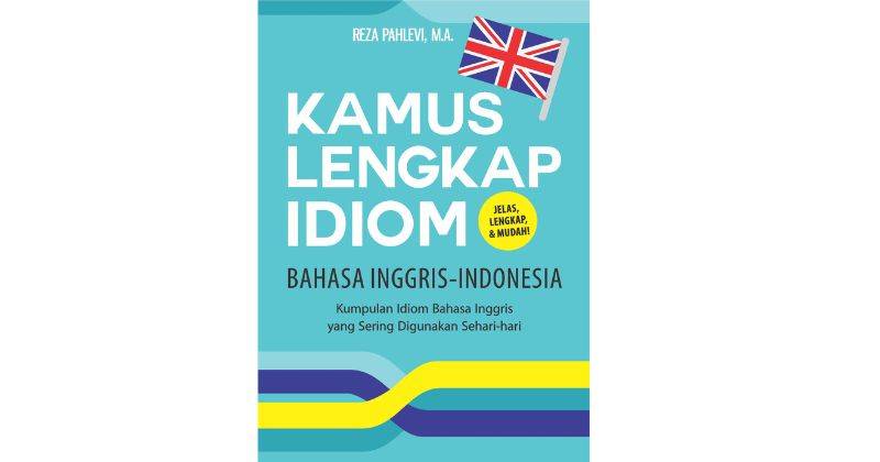10 Rekomendasi Kamus Bahasa Inggris Indonesia Terbaik Dan Harga